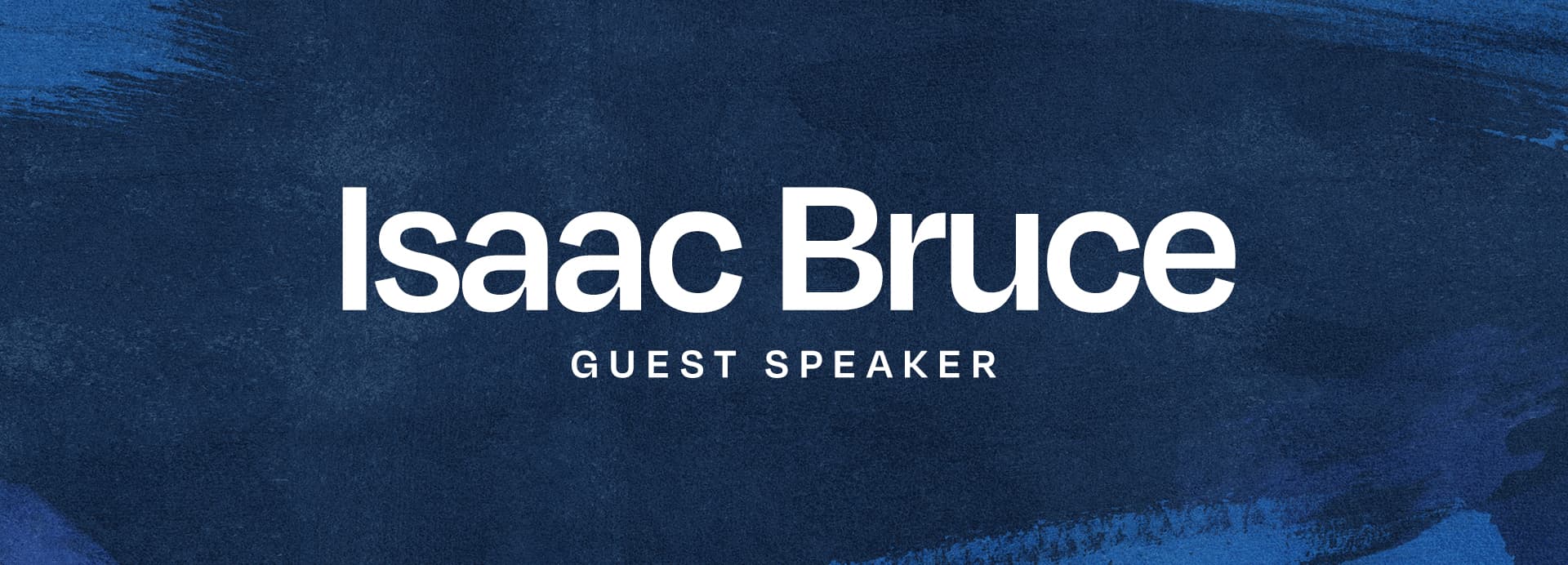 Guest Speaker: Isaac Bruce | Church on the Rock